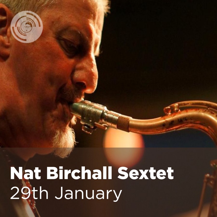 Nat Birchall Quintet - Band on the Wall
