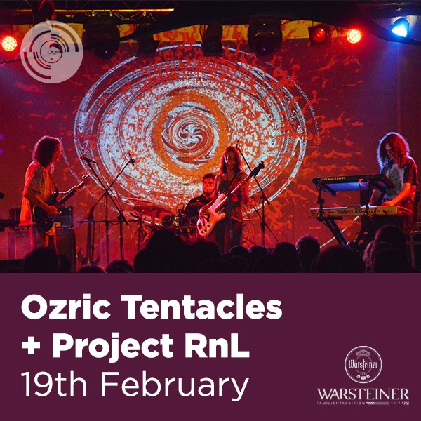 Ozric Tentacles + Project RnL - Band on the Wall